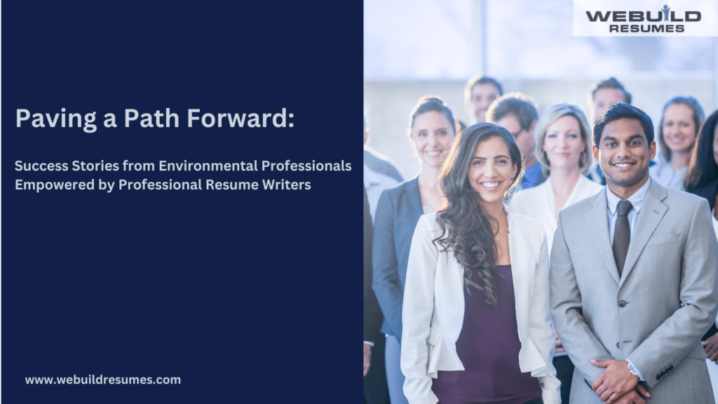 Professional Resume Success Stories: Environmental Industry